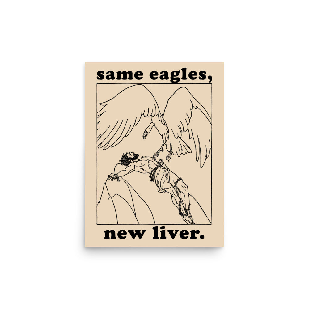 Same Eagles New Liver - Prometheus Meme, Greek Mythology Poster ...
